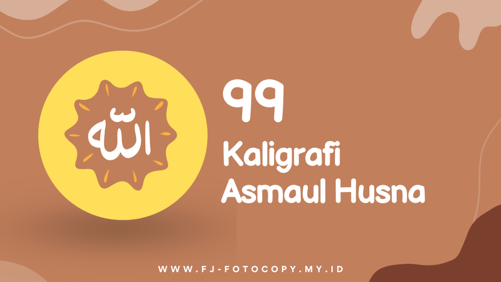 99 Kaligrafi Asmaul Husna (PART 2) - FJ Fotocopy